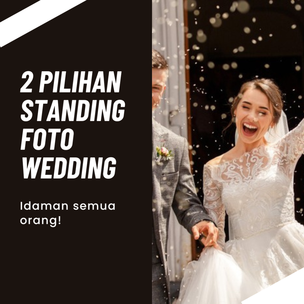 Standing Foto Wedding Idaman Buat Kamu!