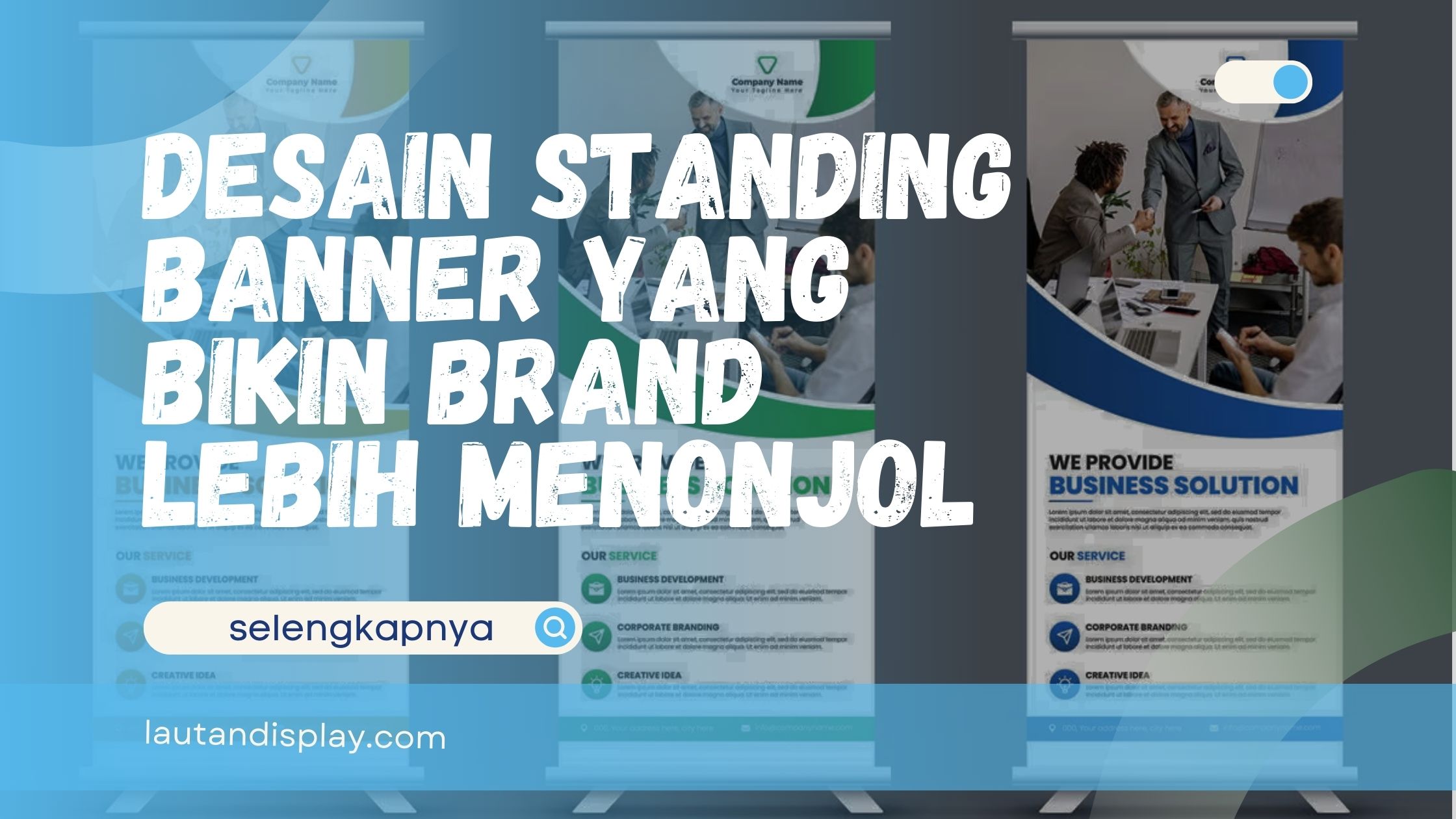 Desain Standing Banner yang Bikin Brand Lebih Menonjol