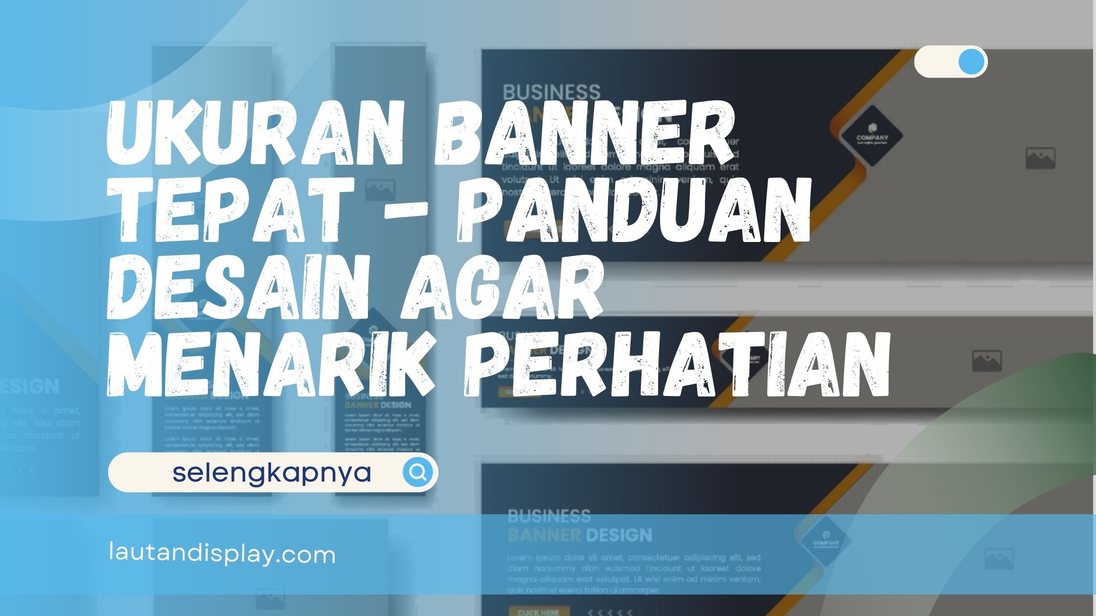 Ukuran Banner Tepat - Panduan Desain Agar Menarik Perhatian